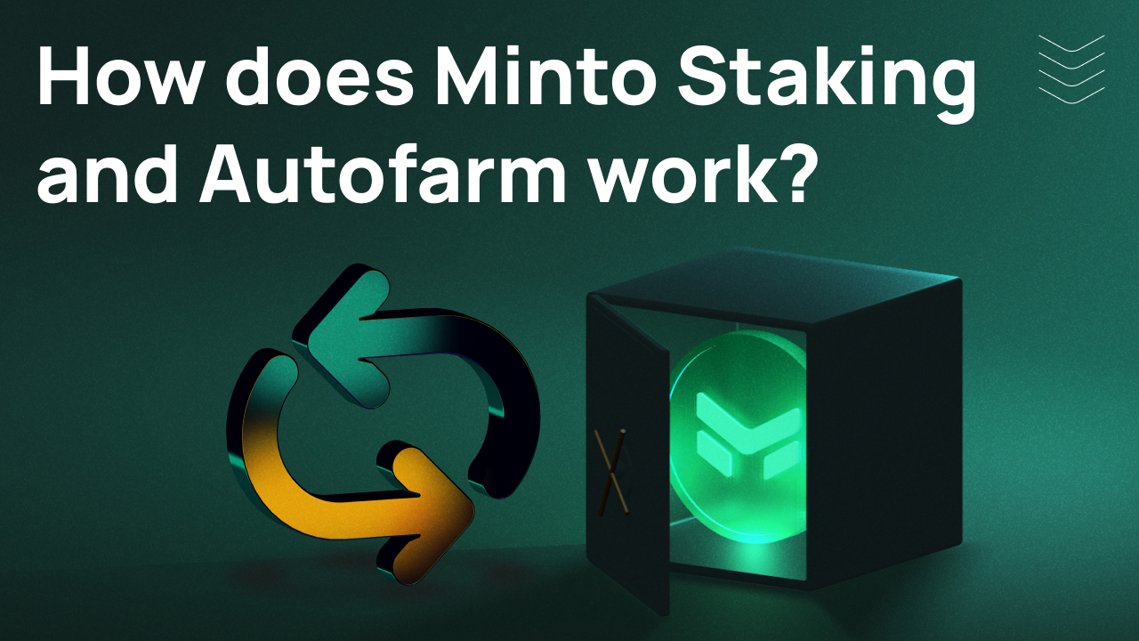 How Does Minto Staking And Autofarm Work? | Minto BTCMT token